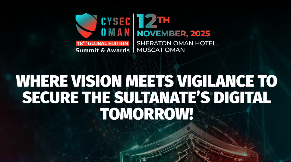 CYSEC OMAN 2025: Strengthening Cybersecurity for a Digital Oman - Gazet ...
